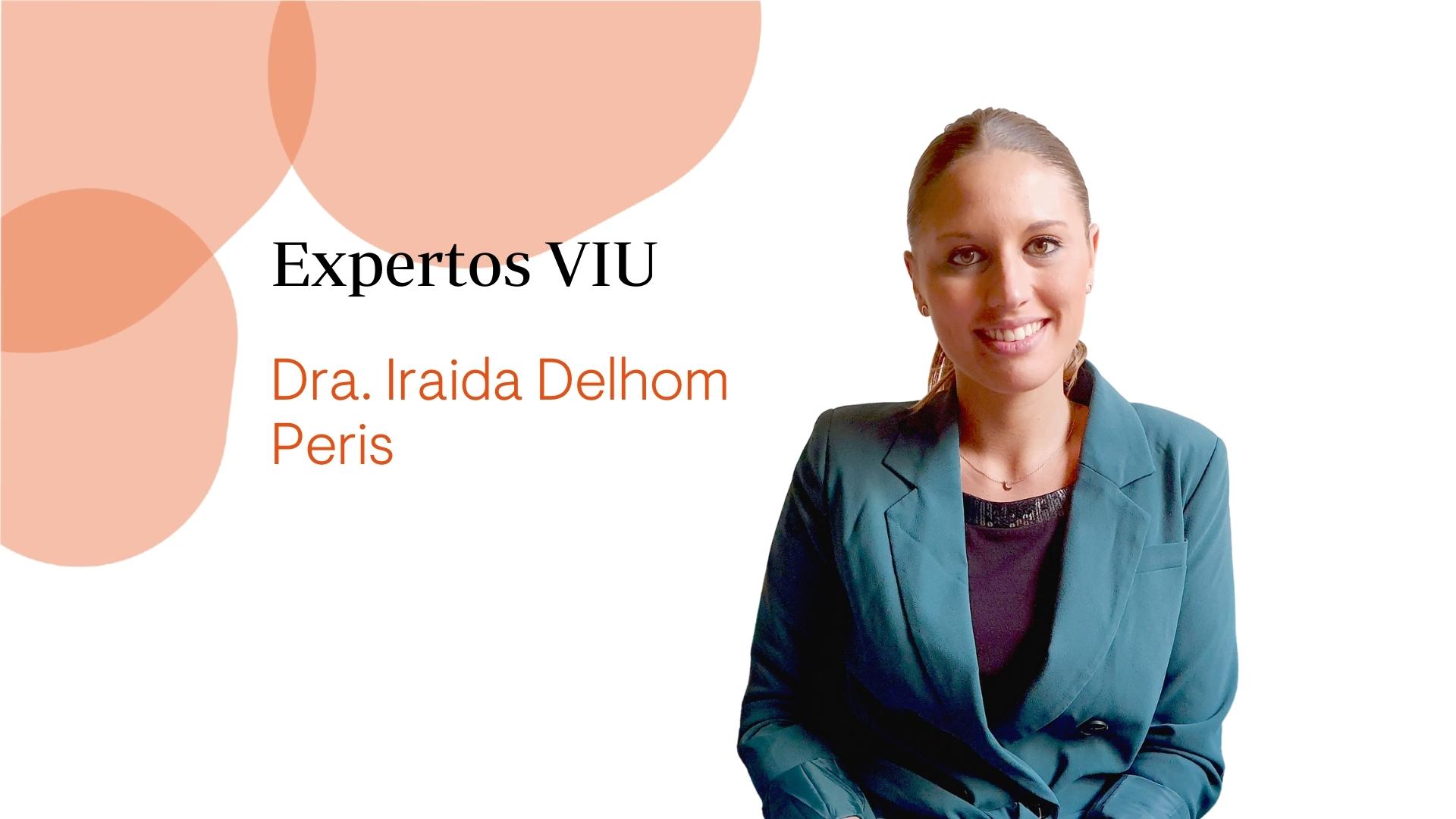 Expertos VIU | Dra. Iraida Delhom Peris, la pasión por el conocimiento ...