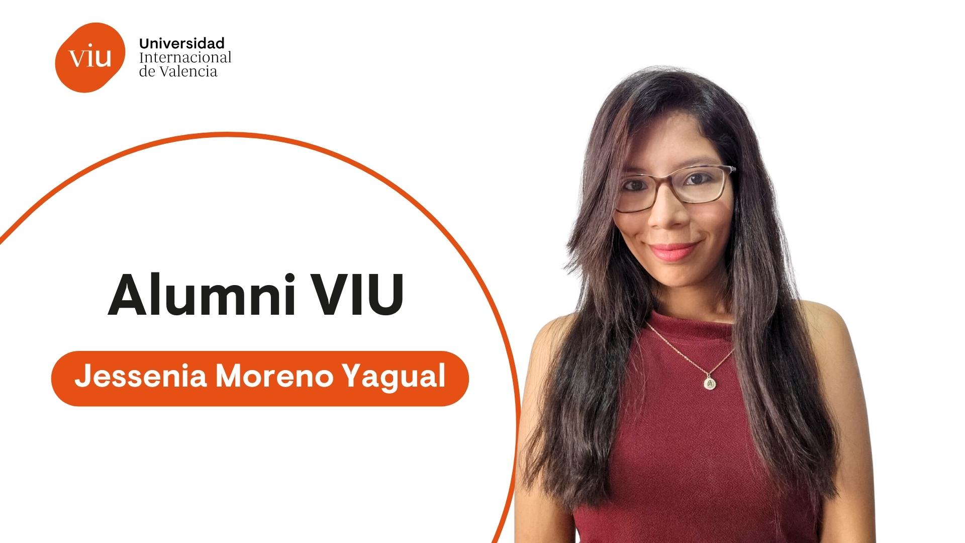 Jessenia Moreno Yagual: la ilusión de cumplir un propósito | VIU España